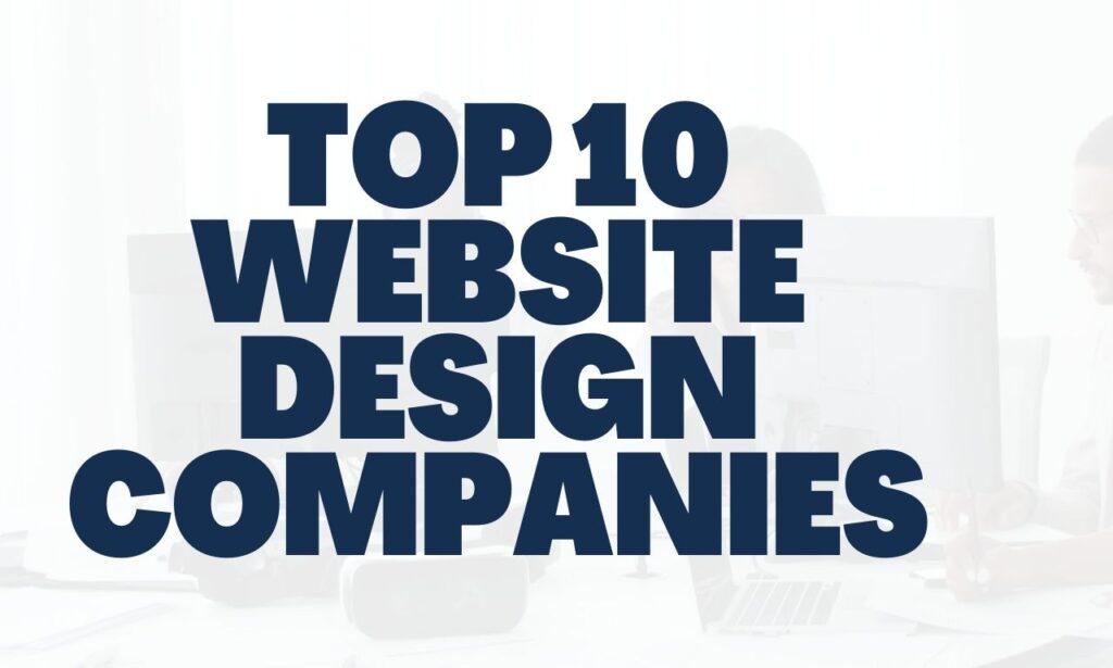 top 10 website design companies - ProFessional Website Design Services ...